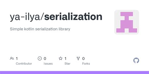 Github Ya Ilyaserialization Simple Kotlin Serialization Library