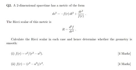 Solved Q2 A 2 Dimensional Spacetime Has A Metric Of The