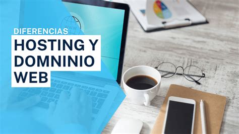 Principales Diferencias Entre Hosting Y Dominio No Los Confundas
