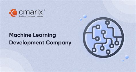 Machine Learning Development Company Machine Learning Consulting