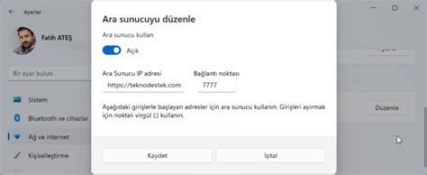 Proxy Sunucusu Nasıl Kurulur Windows 11