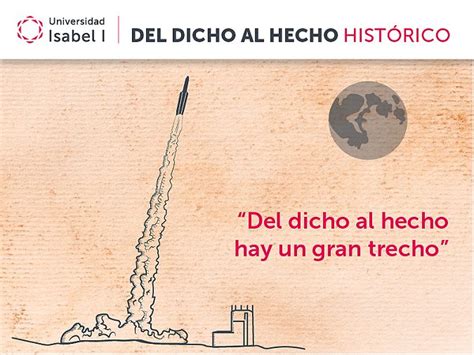 Qué significa el refrán Del dicho al hecho hay un trecho