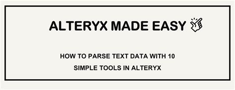 how to turn messy text data into a table in alteryx the data school