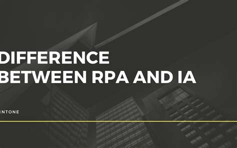 Difference Between Rpa And Intelligent Automation