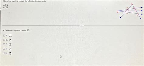 Solved Name Two Rays That Contain The Following Line