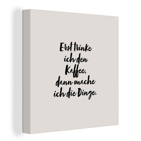 Onemillioncanvasses® Leinwandbild Zitate Sprichwörter Erst Trinke