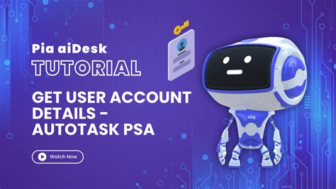 Efficient Autotask Service Desk User Account Details Guide
