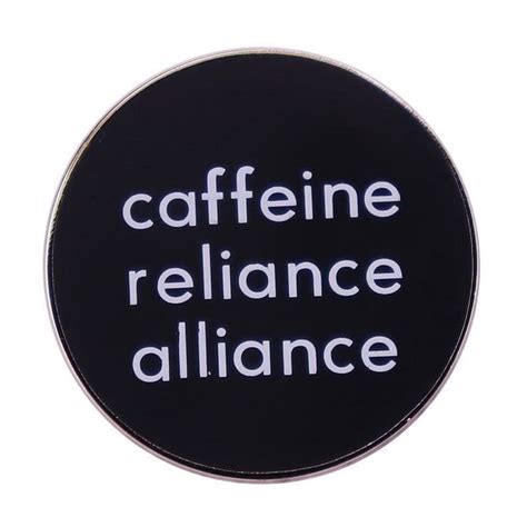 Coffee Lover Caffeine Reliance Alliance Enamel Pin Distinct Pins