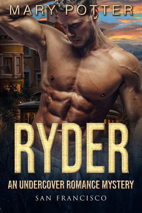 Ryder Undercover Romance Mystery San Francisco 3 By Mary Potter