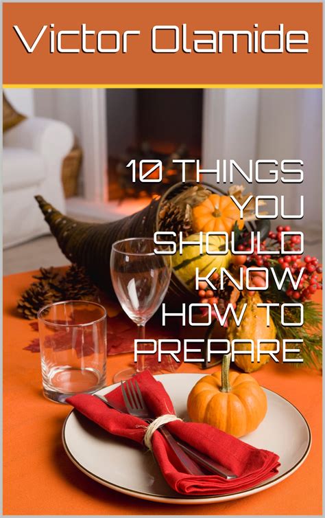 10 Things You Should Know How To Prepare By Victor Olamide Goodreads