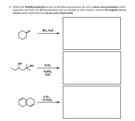 Solved The Question Is Below 1 Predict The Major Products Of Each