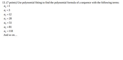Solved 13 7 Points Use Polynomial Fitting To Find The