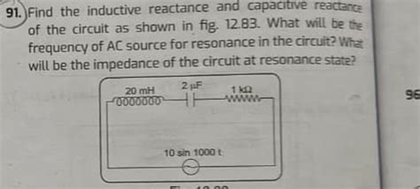 Find The Inductive Reactance And Capacitive Reactance Of The Circuit As S