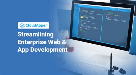 Enterprise Web And App Development The Benefits Of Cloudapper Ai