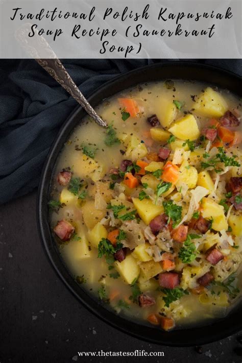 Traditional Polish Kapusniak Soup Recipe Sauerkraut Soup The Tastes