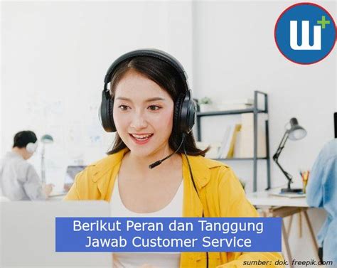 Berikut Peran Dan Tanggung Jawab Dari Customer Service