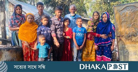 আগুনে নিঃস্ব বেলাল মিয়া ১২ সদস্যের পরিবার নিয়ে খোলা আকাশের নিচে