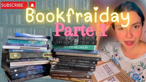 Unboxing Bookfraiday Parte 1 25 Livros Comprados YouTube
