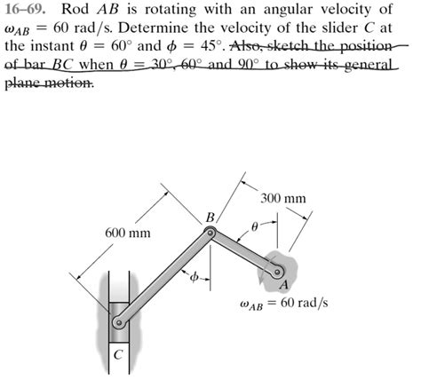 16 69 Rod Ab Is Rotating With An Angular Velocity Of ωab 60 Rads