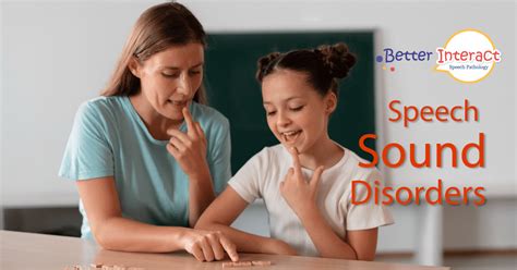 Speech Sound Disorder Better Interact Speech Speech Therapy Near Me