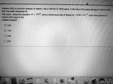 Solved Radium 226 Common Isotope Of Radium Has Half Iife Of 1620 Years Lab Has 235 Gram