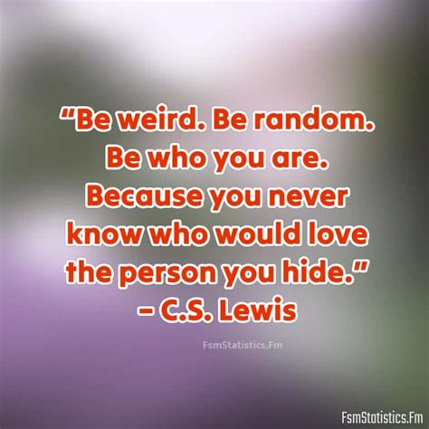 Our Weirdness Quotes 21 Quotes About Embracing Your Weirdness
