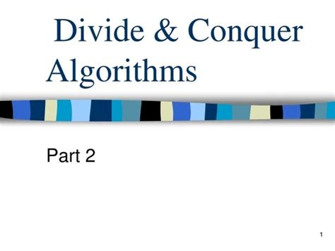 Ppt Divide And Conquer Algorithms Powerpoint Presentation Free Download Id 2922041