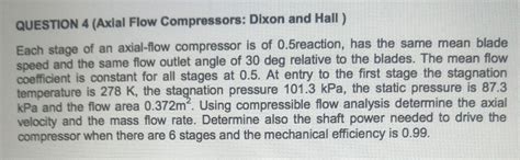 Solved Question 4 Axial Flow Compressors Dixon And Hall