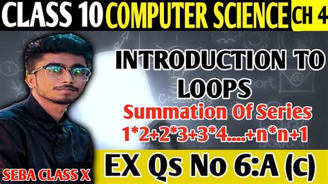 Introduction To Loops Exercise Qs 6 A C Class X Computer Science To Find Summation Of A