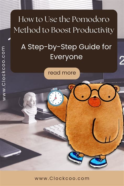 How To Use The Pomodoro Method To Boost Productivity A Step By Step Guide For Everyone Clockcoo