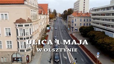 ULICA 1 MAJA W OLSZTYNIE YouTube