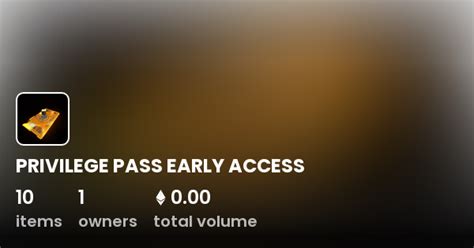 Privilege Pass Early Access Collection Opensea