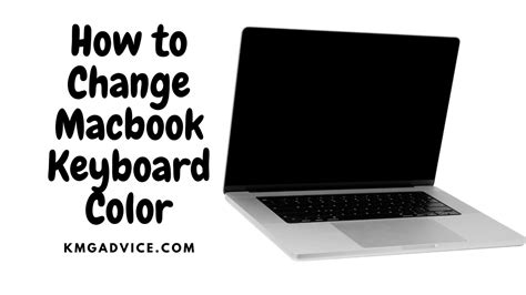 How To Change Macbook Keyboard Color KMG Advice