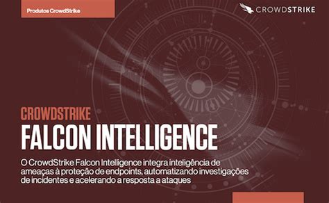 CrowdStrike Falcon Intelligence Data Sheet CrowdStrike