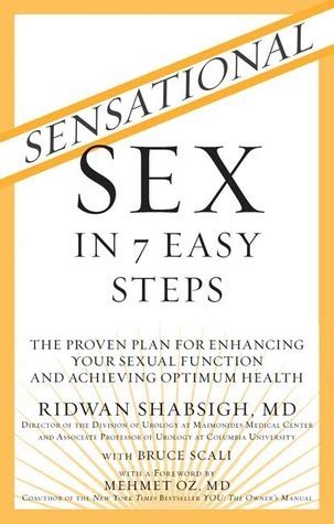 Sensational Sex In 7 Easy Steps The Proven Plan For Enhancing Your Sexual Function And
