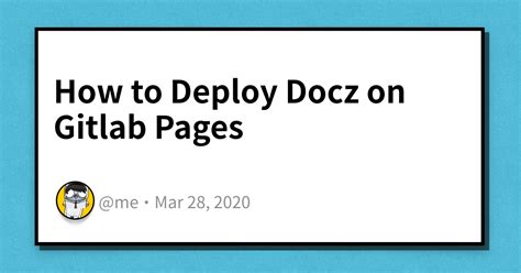 How To Deploy Docz On Gitlab Pages Haseeb Majid