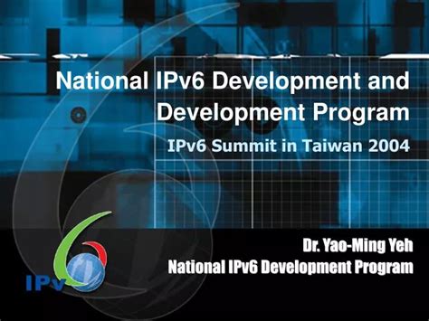 Ppt National Ipv6 Development And Development Program Ipv6 Summit In Taiwan 2004 Powerpoint