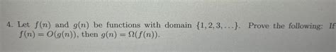 Solved 4 Let F N And G N Be Functions With Domain