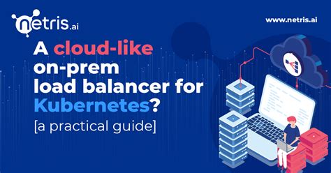 A Cloud Like On Prem Load Balancer For Kubernetes Netris