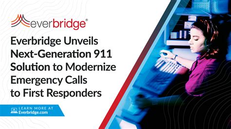 Everbridge Unveils Next Generation 911 Solution To Modernize Emergency