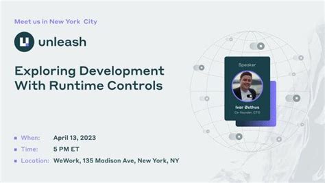 Exploring Development With Runtime Controls Wework Ny Thu Apr 13