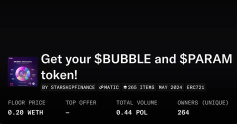 Get Your Bubble And Param Token Collection Opensea