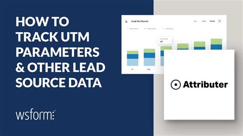 Track Utm Parameters To Understand Lead Sources Ws Form