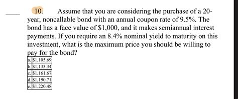 Solved 10 Assume That You Are Considering The Purchase Of A Chegg