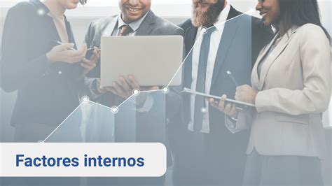 Factores Internos de una Empresa Comunicación y Marketing
