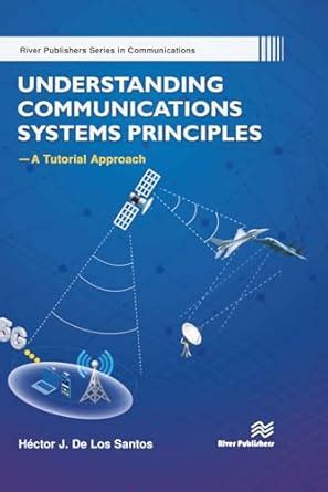 Understanding Communications Systems PrinciplesA Tutorial Approach