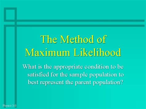 The Method Of Maximum Likelihood What Is The
