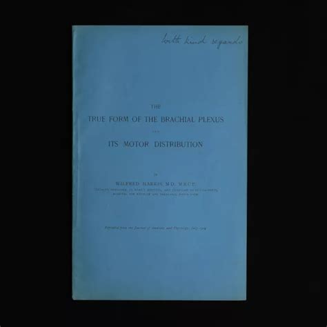 True Form Of Brachial Plexus And Its Motor Distribution 1904 Wilfred