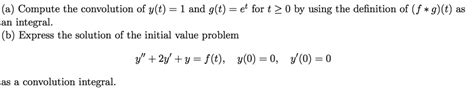 Solved Compute The Convolution Of Yt 1 And Gt Et For T 2 0 By