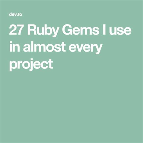 27 ruby gems i use in almost every project ruby on rails ruby projects